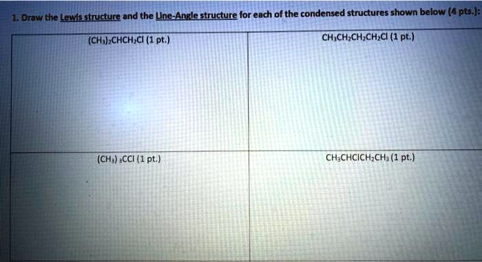 Draw the Lewis structure and the Line-Angle structure for each of the condensed structures shown ...