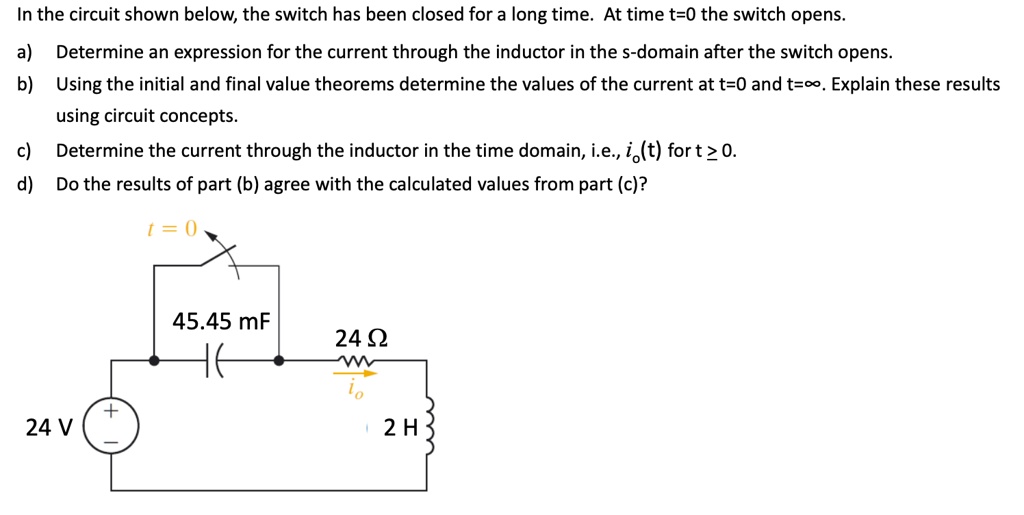 in the circuit shown below the switch has been closed for a long time at time t0 the switch ...