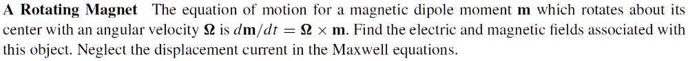 SOLVED: A Rotating Magnet The equation of motion for a magnetic dipole ...