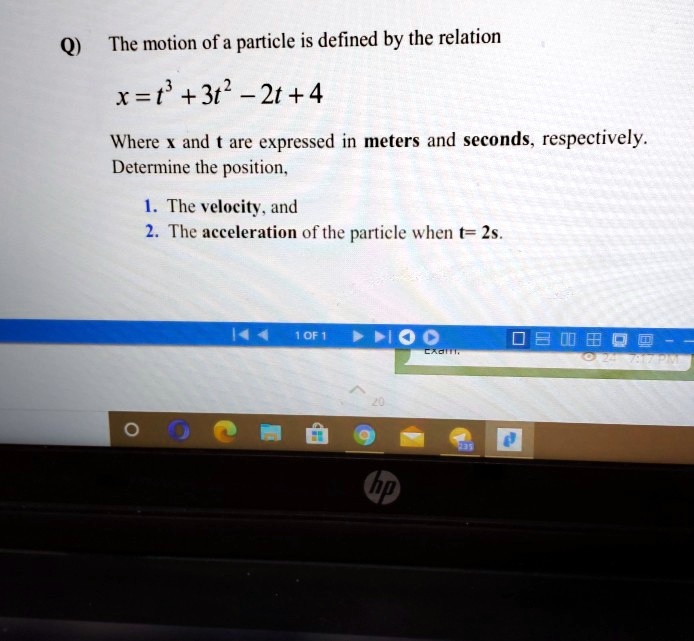 Q) The motion of a particle is defined by the relation x = t^3 + 3t^2 - 2t + 4 Where x and t are ...