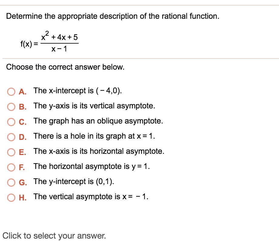 SOLVED:Determine the appropriate description of the rational function ...