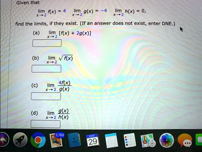 given that lim fx 4 iim gx lim hx 0 x 2 72 x find the limits if they exist if an answer does not ...