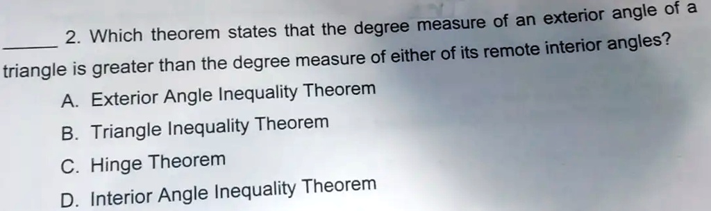 2. Which theorem states that the degree measure of an exterior angle of ...