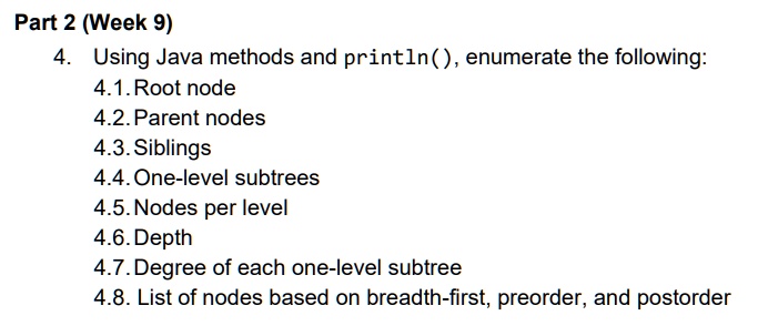 [get Answer] Part 2 Week 9 4 Using Java Methods And Println Enumerate The Following 4 1