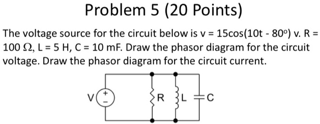 SOLVED: Problem 5 (20 Points) The voltage source for the circuit below ... SOLVED: Problem 5 (20 Points) The voltage source for the circuit below ...