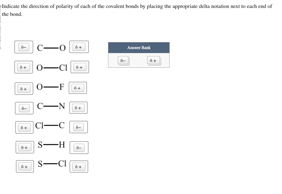 indicate the direction of polarity of each of the covalent bonds by ...
