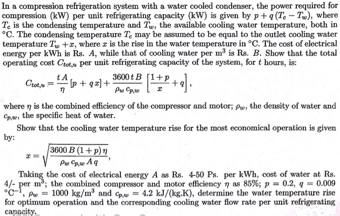 SOLVED: In a compression refrigeration system with a water cooled ...
