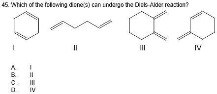 SOLVED: Which of the following diene(s can undergo the Diels-Alder ...