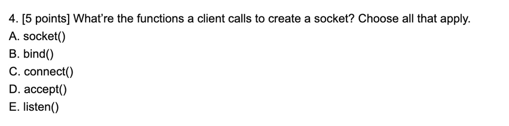 Solved What Are The Functions A Client Calls To Create A Socket