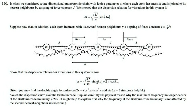 SOLVED: B50. In class, we considered a one-dimensional monoatomic chain ...