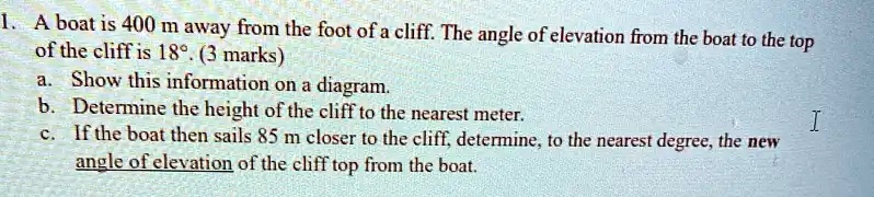 SOLVED: A boat is 400 m away from the foot ofa cliff. The angle of ...