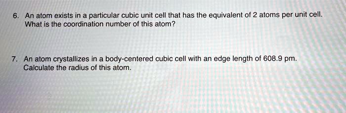Solved An Atom Exists In A Particular Cubic Unit Cell That Has The Equivalent Of 2 Atoms Per