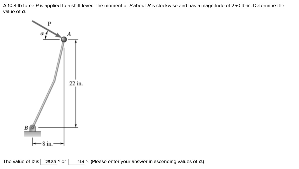 a 108 ib force pis applied to a shift lever the moment of pabout bis ...