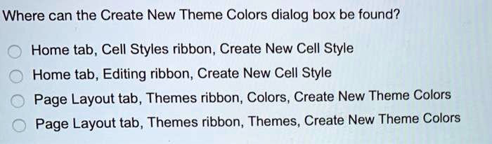 Where can the Create New Theme Colors dialog box be found? Home tab ...