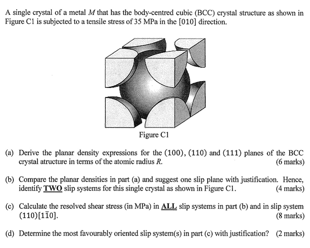 A single crystal of a metal M that has the body-centred cubic (BCC) crystal structure as shown ...
