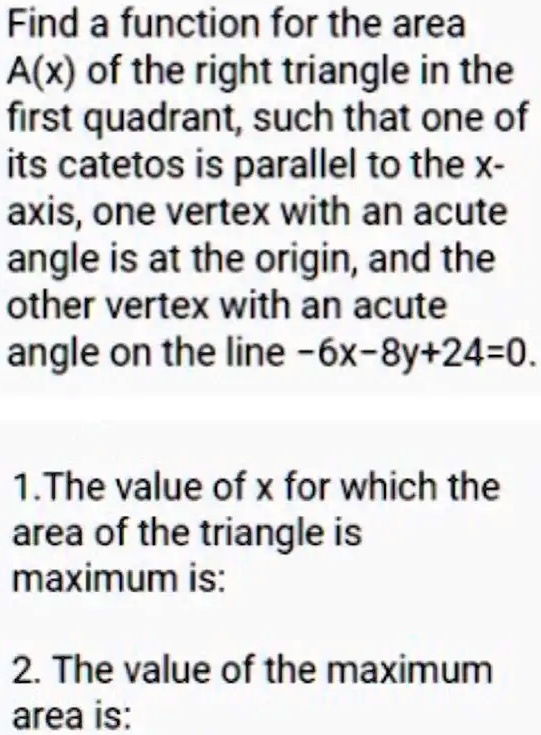 SOLVED: Find a function for the area A(x) of the right triangle in the ...