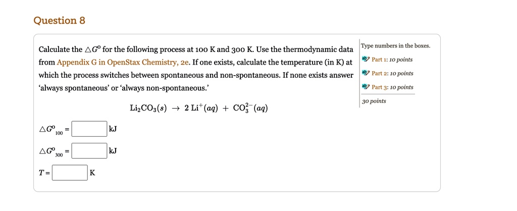 Question 8 Calculate The 4g For The Following Process At 100 Kand 300 K Use The Thermodynamic 