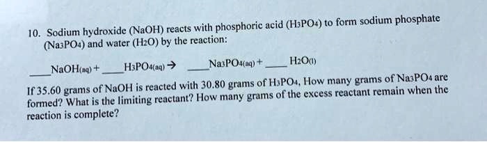 SOLVED: With phosphoric acid (H3PO4) to form sodium phosphate (Na3PO4 ...