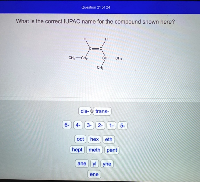 SOLVED: What is the correct IUPAC name for the compound shown here? CH3 - CH2 - CH = CH - CH3 ...