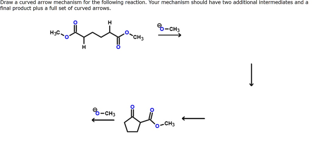 SOLVED: Draw a curved arrow mechanism for the following reaction. Your mechanism should have two ...