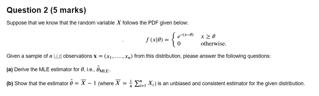 Solved A Derive The Mle Estimator For θ I E θmle