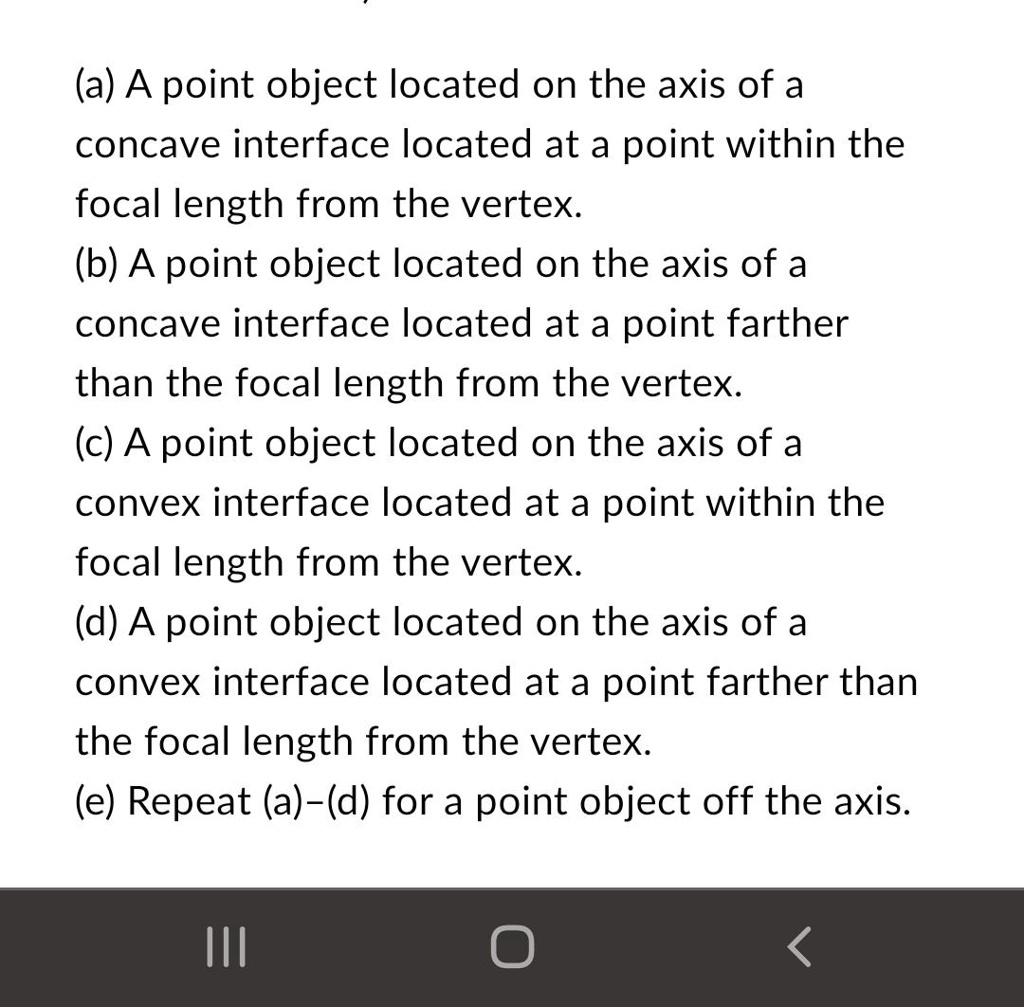 Solved A A Point Object Located On The Axis Of A Concave Interface Located At A Point Within 5446