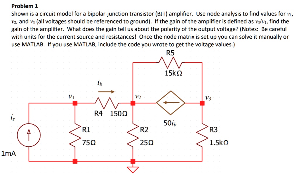 SOLVED: Problem 1 Shown is a circuit model for a bipolar-junction transistor (BJT) amplifier ...