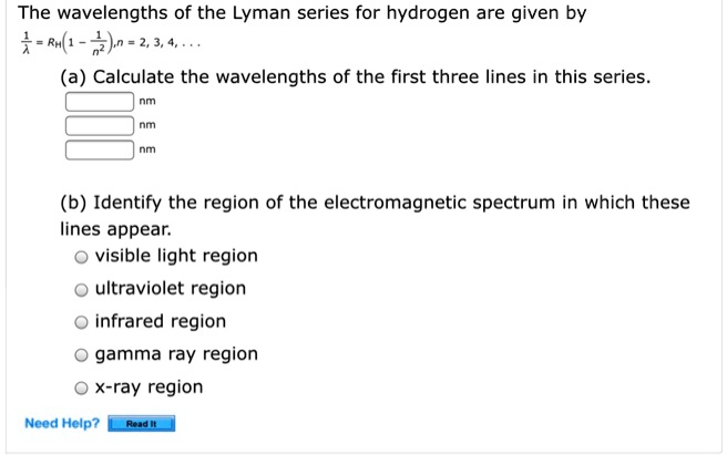 The wavelengths of the Lyman series for hydrogen are given...