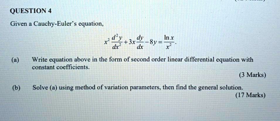 SOLVED:QUESTION Given a Cauchy-Euler' $ equation_ d1+3xdy In x ~Sy= dx ...