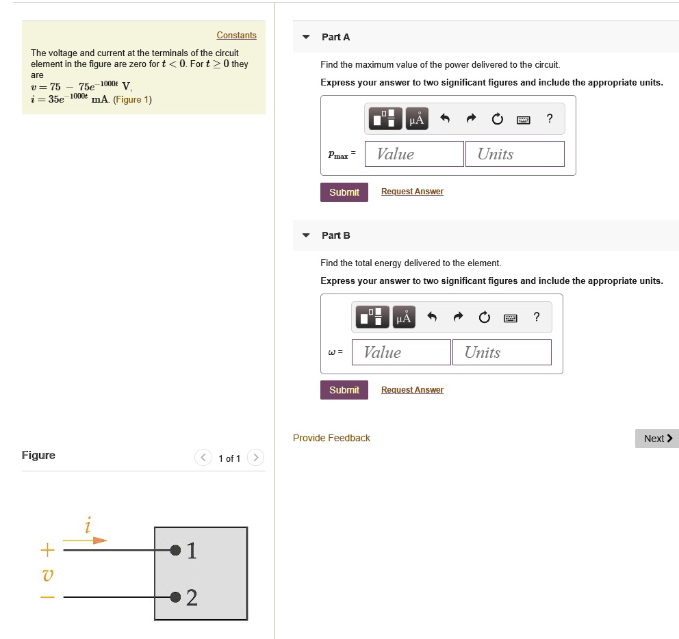 SOLVED: Text: Constants Part A The voltage and current at the terminals of the circuit element ...