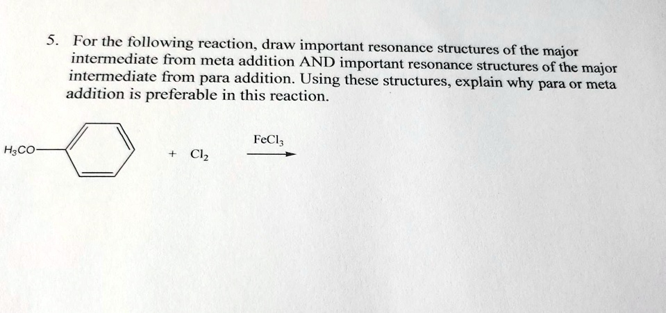H3CO 5. For the following reaction, draw important resonance structures ...