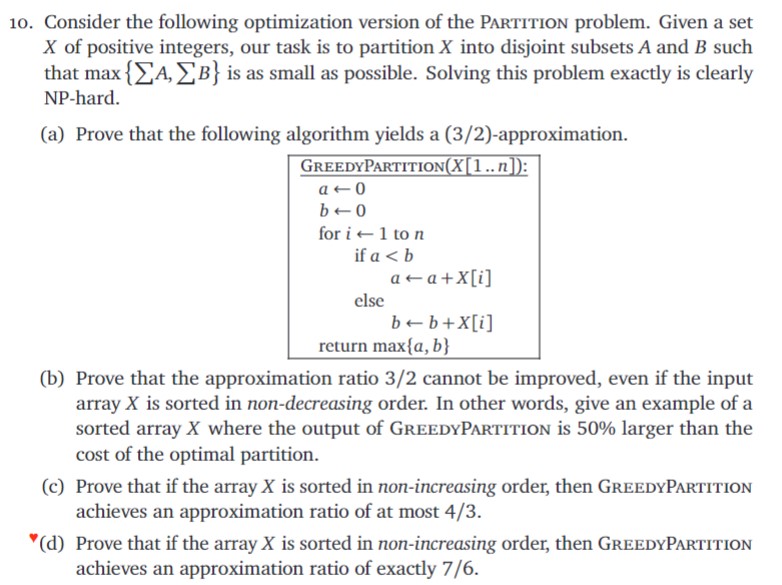 SOLVED: 10. Consider the following optimization version of the PARTITION problem. Given a set X ...