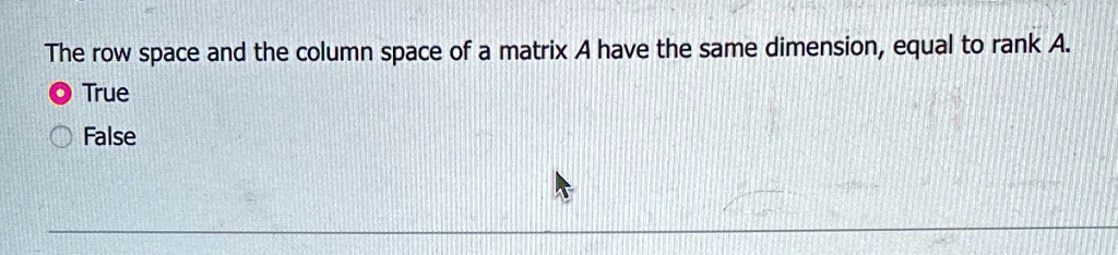 SOLVED: 'The row space and the column space of a Matrix A have the same ...