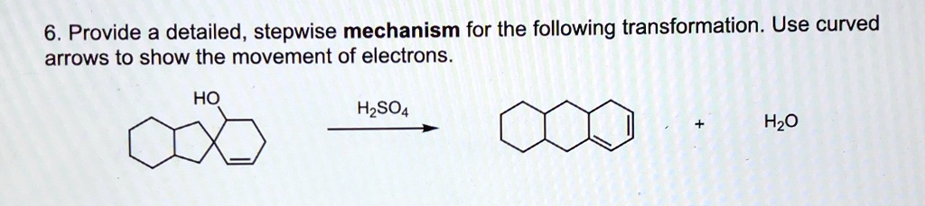 SOLVED: Provide a detailed, stepwise mechanism for the following transformation: Use curved ...