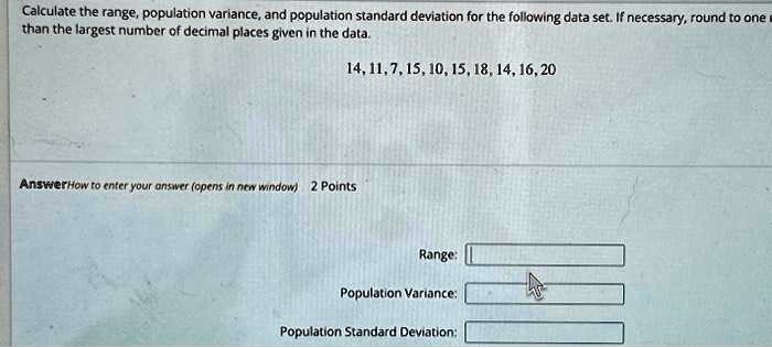 SOLVED: Calculate the range, population variance, and population standard deviation for the ...