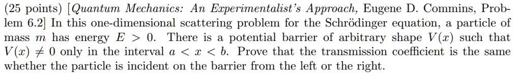 (25 points) [Quantum Mechanics: An Experimentalist's Approach, Eugene D. Commins, Problem 6.2 ...