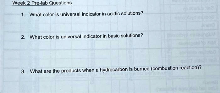 SOLVED: Week 2 Pre-lab Questions What color is universal indicator in ... SOLVED: Week 2 Pre-lab Questions What color is universal indicator in ...
