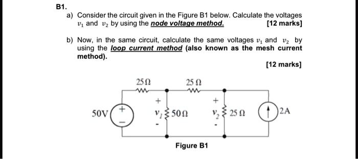 SOLVED: Consider the circuit given in Figure B1 below. Calculate the voltages V1 and Vz by using ...