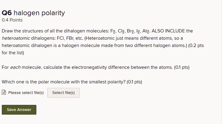 SOLVED:06 halogen polarity 0.4 Points Draw the structures of all the ...
