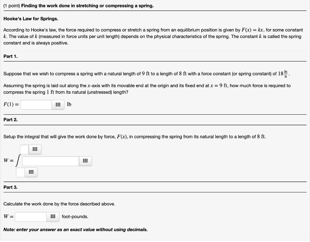 SOLVED: point) Finding the work done in stretching or compressing ...