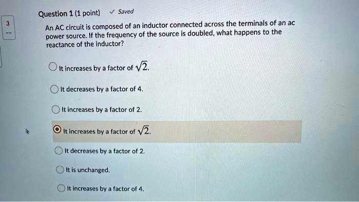 SOLVED: Question 1 (1 point) Saved An AC circuit is composed of an ... SOLVED: Question 1 (1 point) Saved An AC circuit is composed of an ...