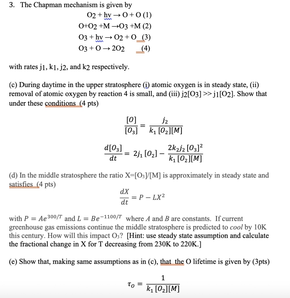 3. The Chapman mechanism is given by O2 + hv → O + O (1) O + O2 + M → ...