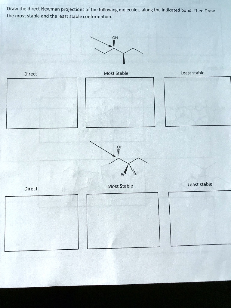 SOLVED: Draw the direct Newman projections of the following molecules, along the indicated bond ...