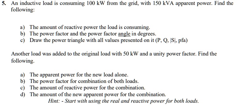 SOLVED: An inductive load is consuming 100 kW from the grid, with 150 ...