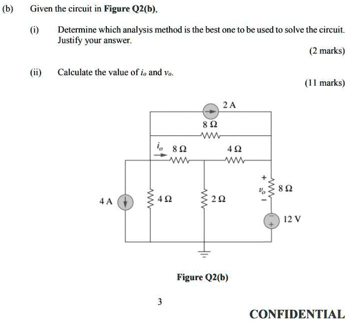 SOLVED: Given the circuit in Figure Q2(b): (i) Determine which analysis method is the best one ...