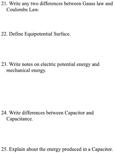 SOLVED: 21. Write any two differences between Gauss law and Coulombs Law: 22. Define ...