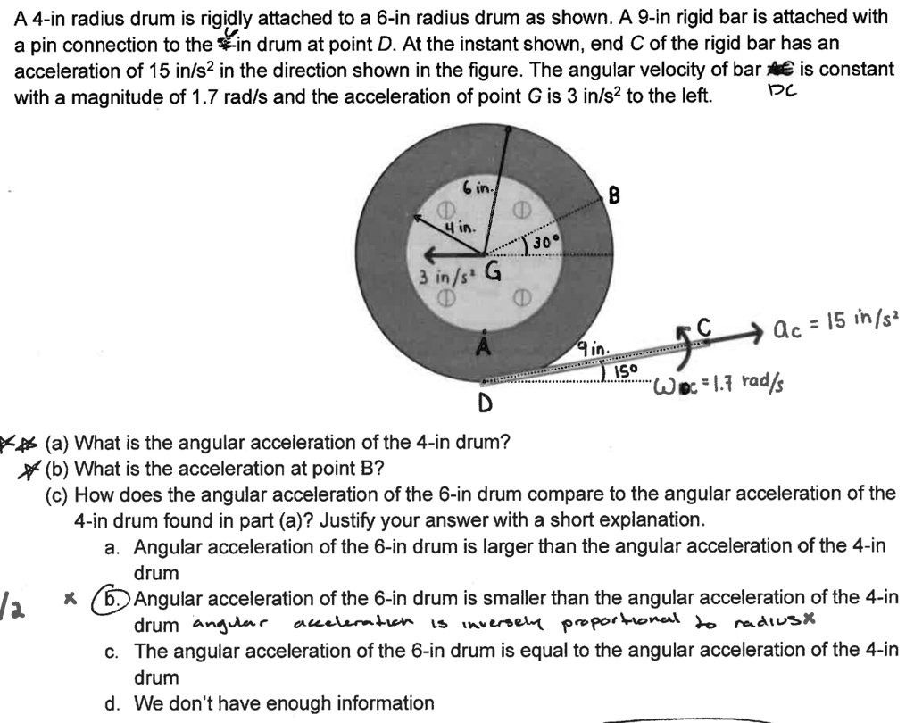 A 4-in radius drum is rigidly attached to a 6-in radius drum as shown. A 9-in rigid bar is ...