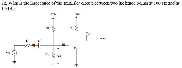 SOLVED: 2c. What is the impedance of the amplifier circuit between the ...