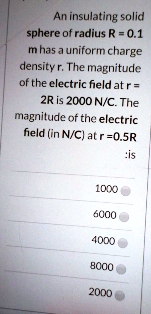 SOLVED: An insulating solid sphere of radius R = 0.1 m has a uniform charge density r The ...