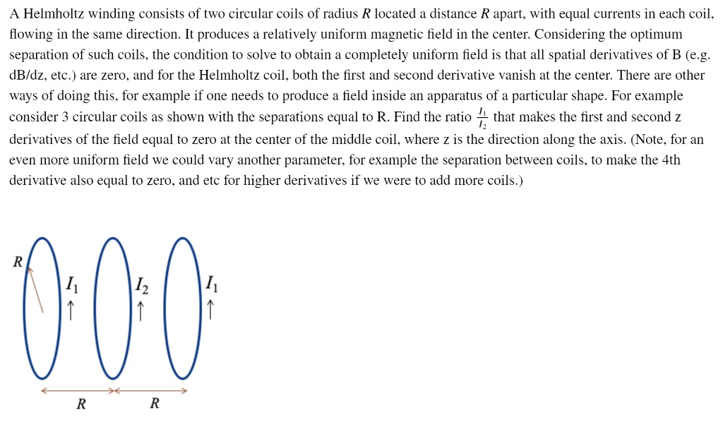SOLVED: A Helmholtz winding consists of two circular coils of radius R ...